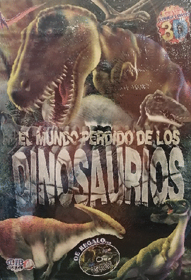 EL MUNDO PERDIDO DE LOS DINOSAURIOS. INCLUYE LÁMINAS, LENTES 3D Y DVD ...