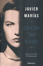 CORAZON TAN BLANCO. EDICIÓN CONMEMORATIVA 25O ANIVERSARIO. MARÍAS ...