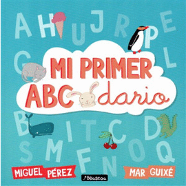 MI PRIMER ABECEDARIO. PEREZ, MIGUEL; GUIXE, MA ANTONIA. Libro en papel ...