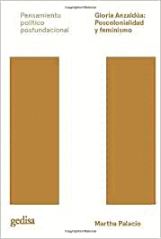 GLORIA ANZALDÚA. POSCOLONIALIDAD Y FEMINISMO. PALACIO AVENDAÑO, MARTHA ...