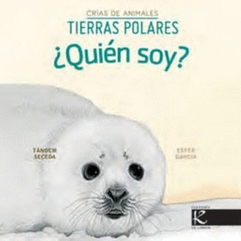¿QUIÉN SOY YO ? CRÍAS DE ANIMALES-TIERRAS POLARES. CECEDA, TÁNDEM ...